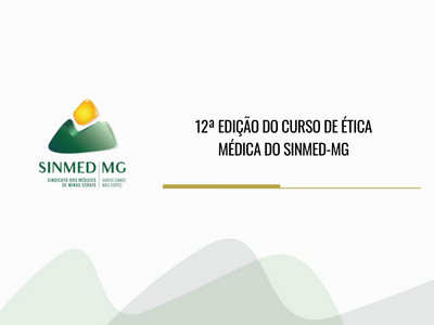 Sinmed-MG promoveu mais um curso de Ética Médica para acadêmicos e ...